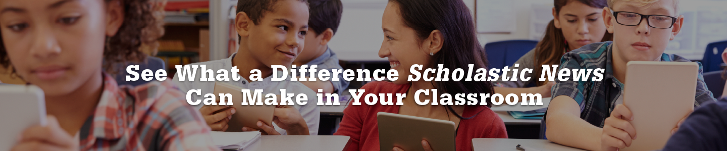 Learn More | Scholastic News Edition 3